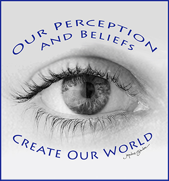 Perception is Based on Belief, not Reality | Breathe Creativity